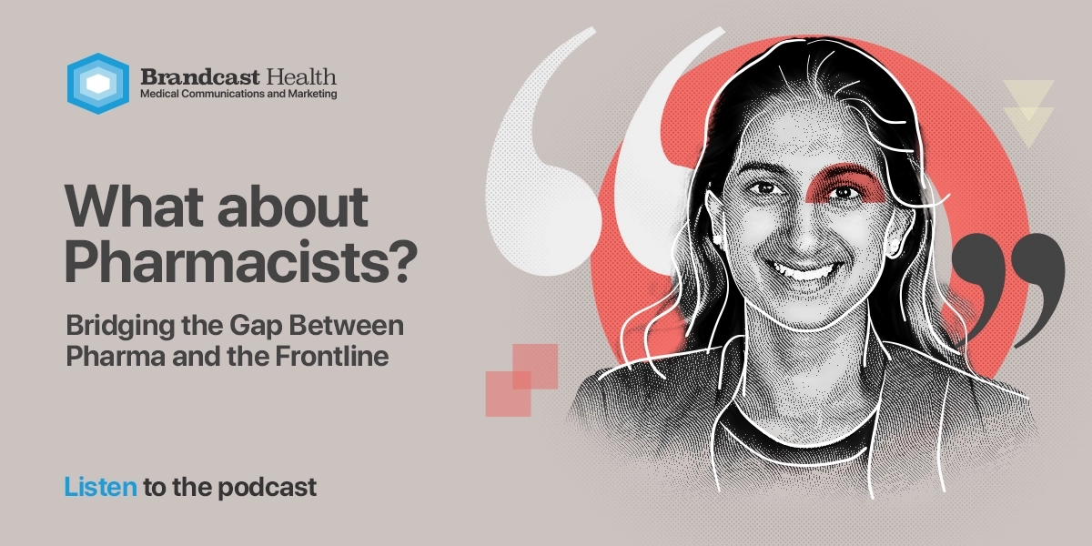 What about Pharmacists? Bridging the Gap Between Pharma and the Frontline | Brandcast Health